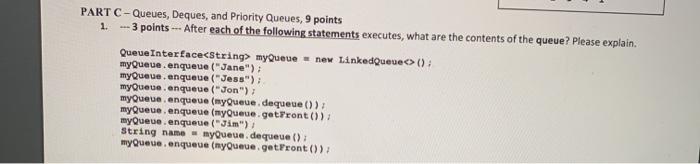 Solved PART C-Queues, Deques, and Priority Queues, 9 points | Chegg.com