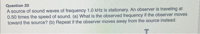 Solved Question 20 A source of sound waves of frequency | Chegg.com