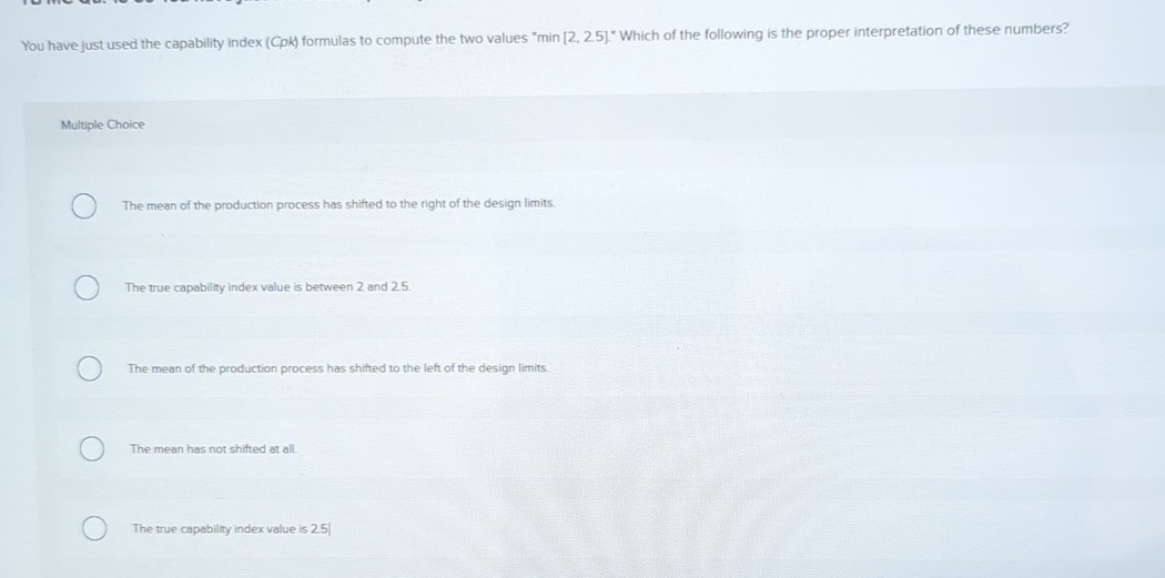 Solved You have just used the capability index (Cpk) | Chegg.com