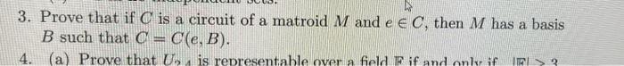 Solved a 3. Prove that if C is a circuit of a matroid M and | Chegg.com