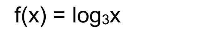 Solved f(x)=log3x | Chegg.com