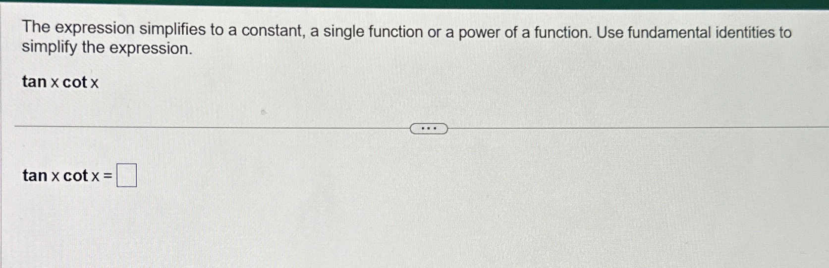 Solved The expression simplifies to a constant, a single | Chegg.com