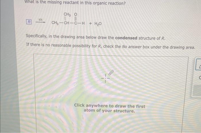 Solved What is the missing reactant in this organic | Chegg.com