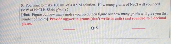 Solved 5. You want to make 100 mL of a 0.5M solution. How | Chegg.com