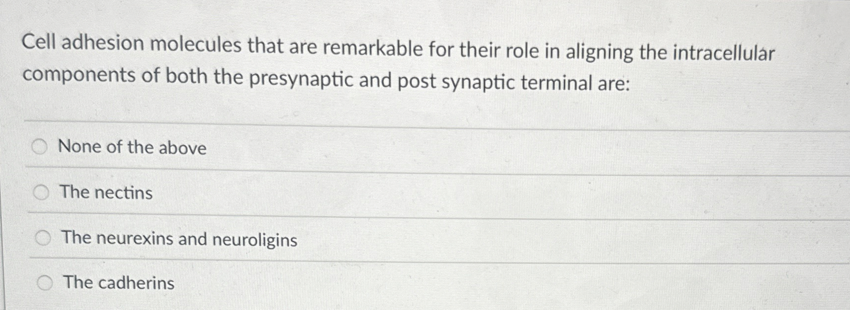 Solved Cell adhesion molecules that are remarkable for their | Chegg.com