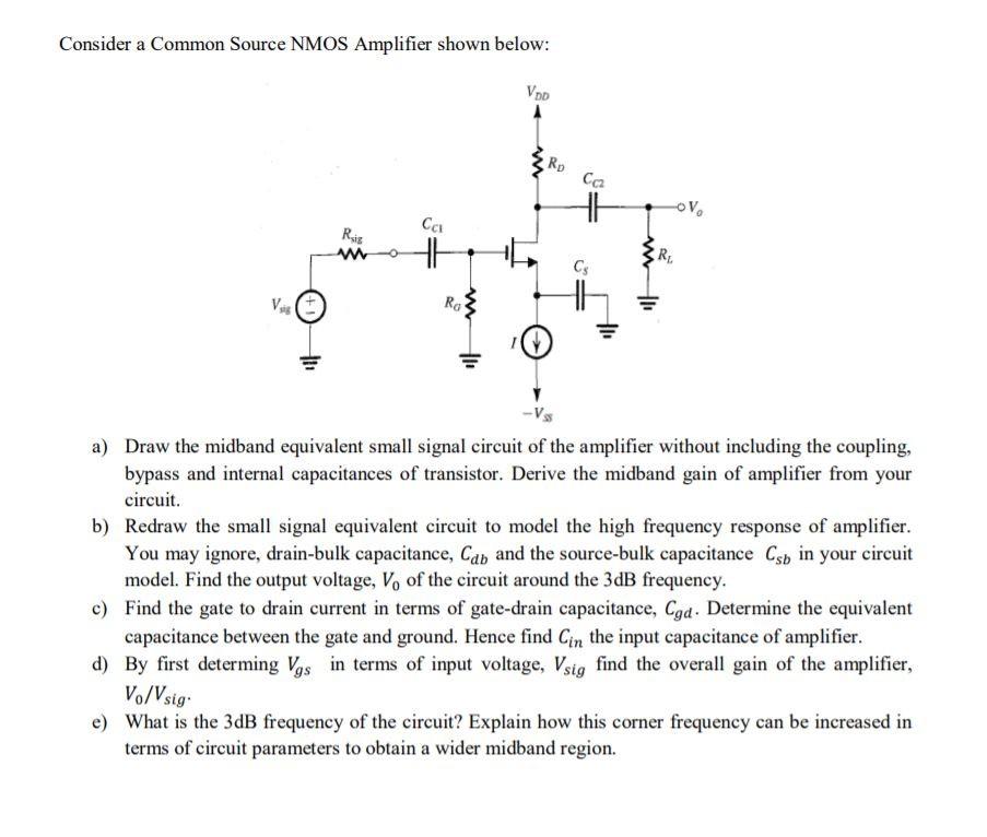 Solved Consider a Common Source NMOS Amplifier shown below: | Chegg.com