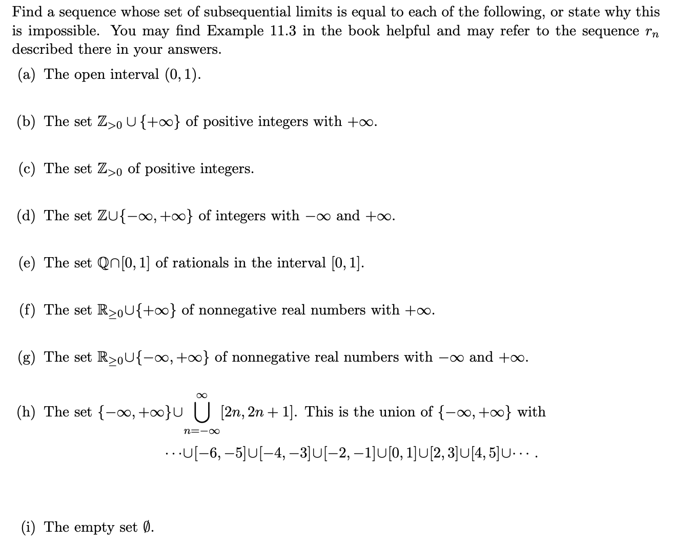 Solved Find a sequence whose set of subsequential limits is | Chegg.com