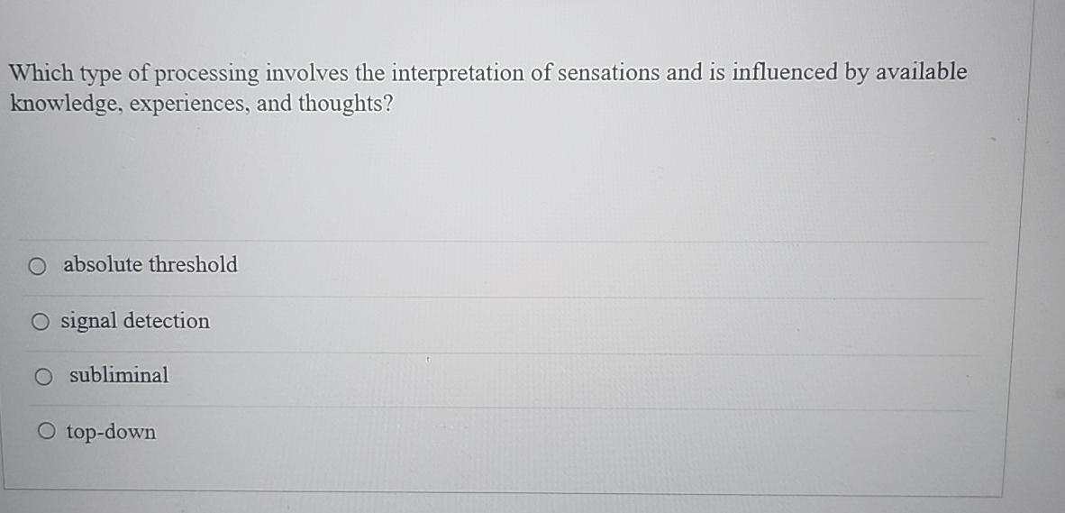Solved Which type of processing involves the interpretation | Chegg.com