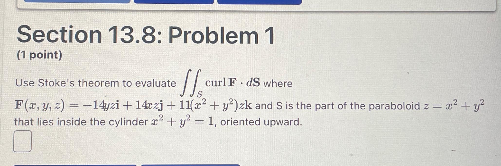 Solved Section 13.8: Problem 1(1 ﻿point)Use Stoke's theorem | Chegg.com