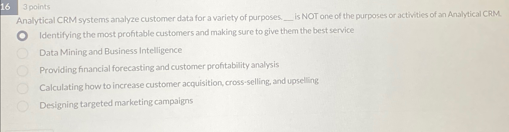 Solved 163 ﻿pointsAnalytical CRM systems analyze customer | Chegg.com