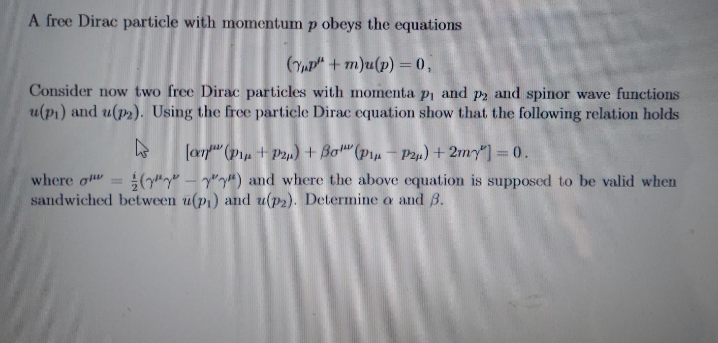 Solved A free Dirac particle with momentum p obeys the | Chegg.com