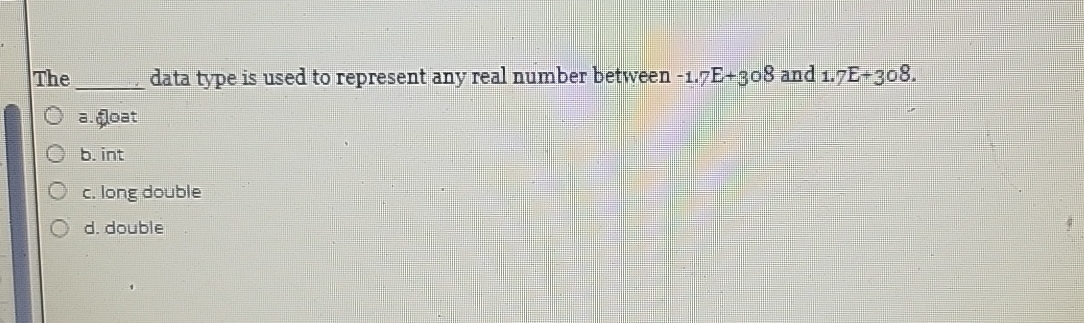 Solved The data type is used to represent any real number | Chegg.com