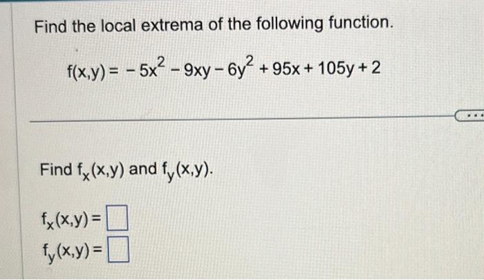 Solved Find the local extrema of the following function. | Chegg.com