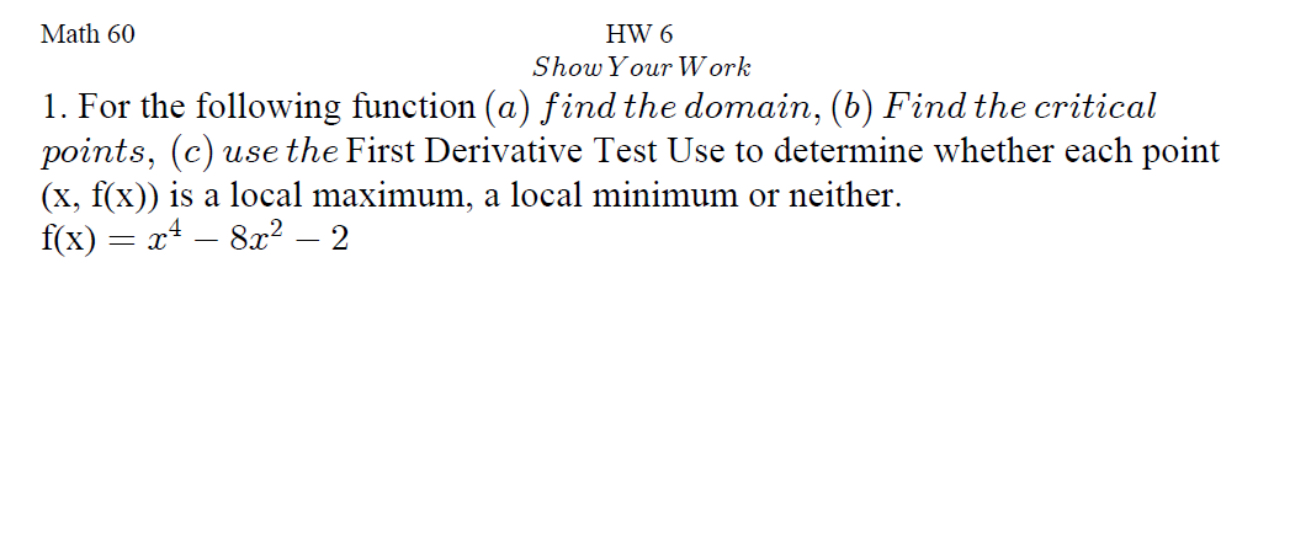 Solved Math 60HW 6Show Your WorkFor the following function | Chegg.com