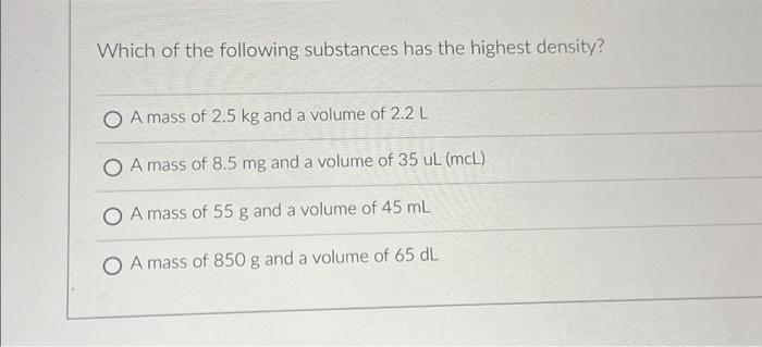 Solved Which of the following substances has the highest | Chegg.com