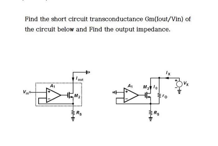 Solved Find the short circuit transconductance Gm(Iout/Vin) | Chegg.com