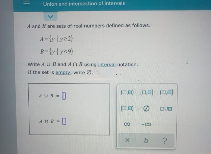 Solved = Union and intersection of intervals A and B are | Chegg.com