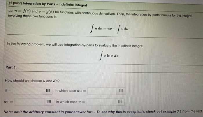 Solved (1 point) Integration by Parts - Indefinite Integral | Chegg.com