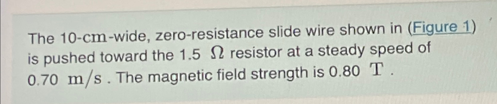 Solved The 10-cm-wide, zero-resistance slide wire shown in | Chegg.com