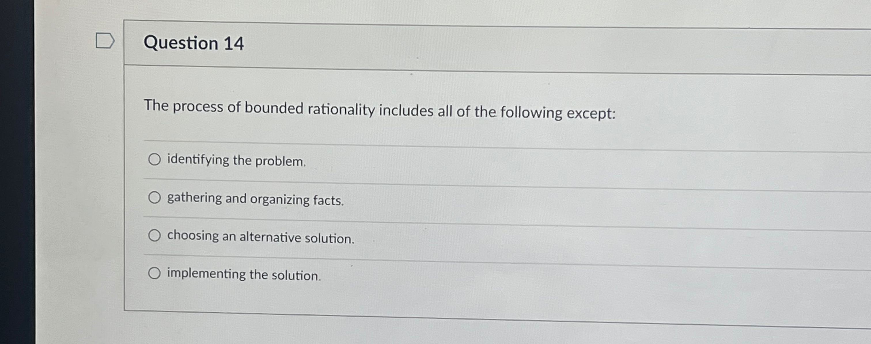 Solved Question 14The process of bounded rationality | Chegg.com