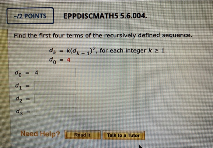 Solved Find the first four terms of the recursively defined | Chegg.com