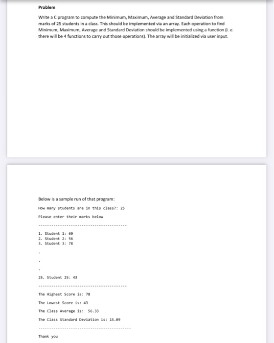 Solved Problem Write a C program to compute the Minimum, | Chegg.com