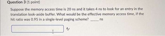 Solved Suppose the memory access time is 20 ns and it takes | Chegg.com