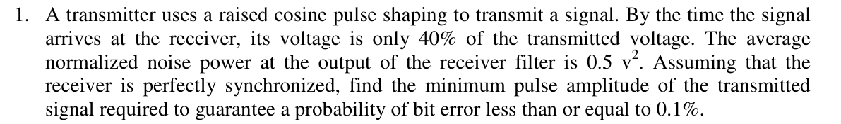 Solved A transmitter uses a raised cosine pulse shaping to | Chegg.com