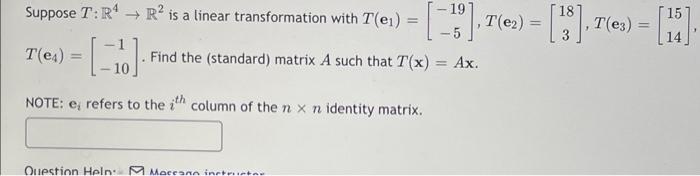 Solved Suppose T:R4→R2 is a linear transformation with | Chegg.com