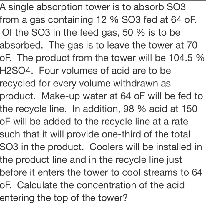 A single absorption tower is to absorb SO3 from a gas | Chegg.com