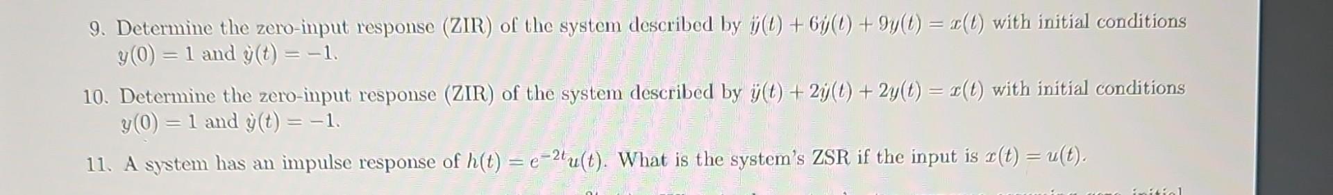 Solved 9. Determine the zero-imput response (ZIR) of the | Chegg.com