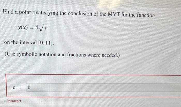 Solved Find a point c satisfying the conclusion of the MVT | Chegg.com