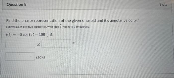 Solved Find the phasor representation of the given sinusoid | Chegg.com