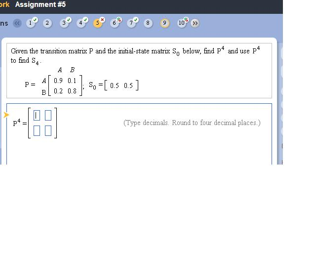 Solved Given the transition matrix P and the initial-state | Chegg.com