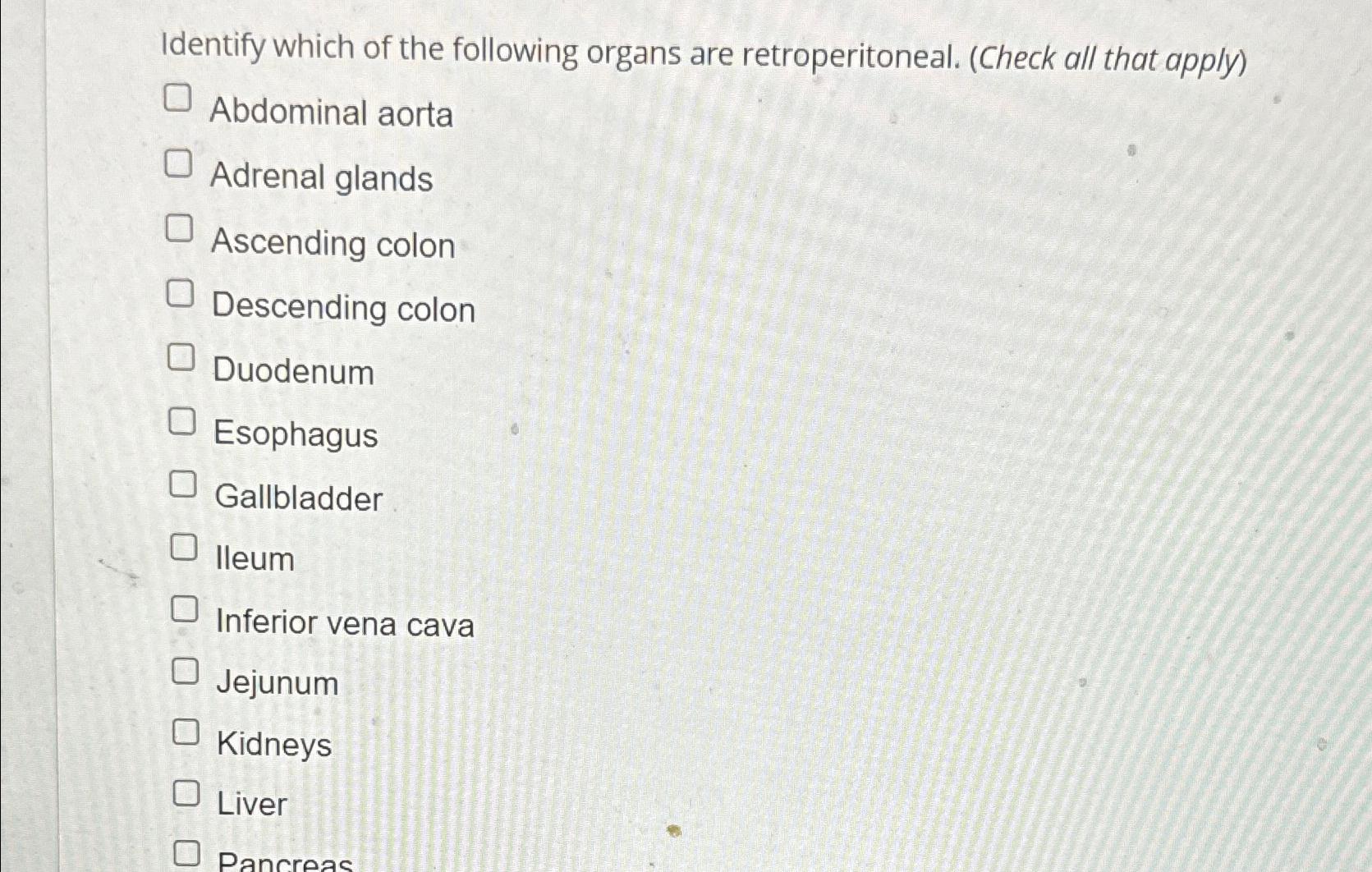 Solved Identify which of the following organs are | Chegg.com