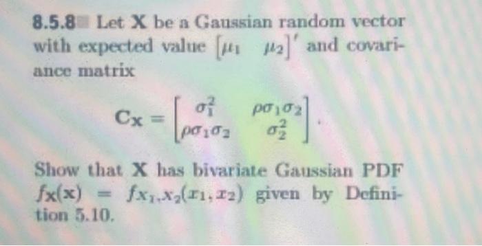 Solved 8.5.8 Let X be a Gaussian random vector with expected | Chegg.com