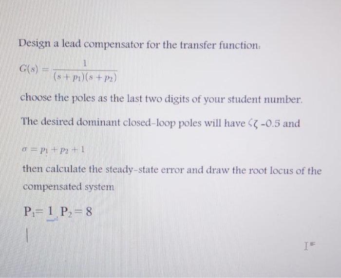 Solved Design a lead compensator for the transfer function: | Chegg.com