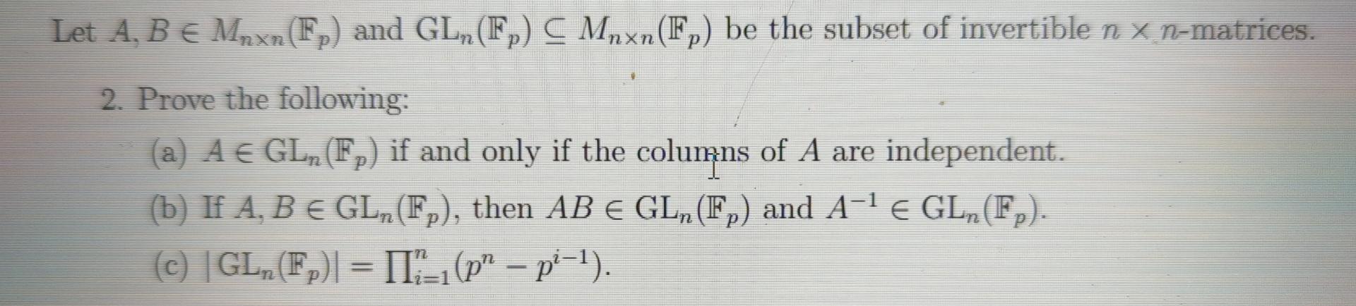 Solved Let A, B e Mnxn(Fp) and GL» (F) C Mnxn(Fp) be the | Chegg.com