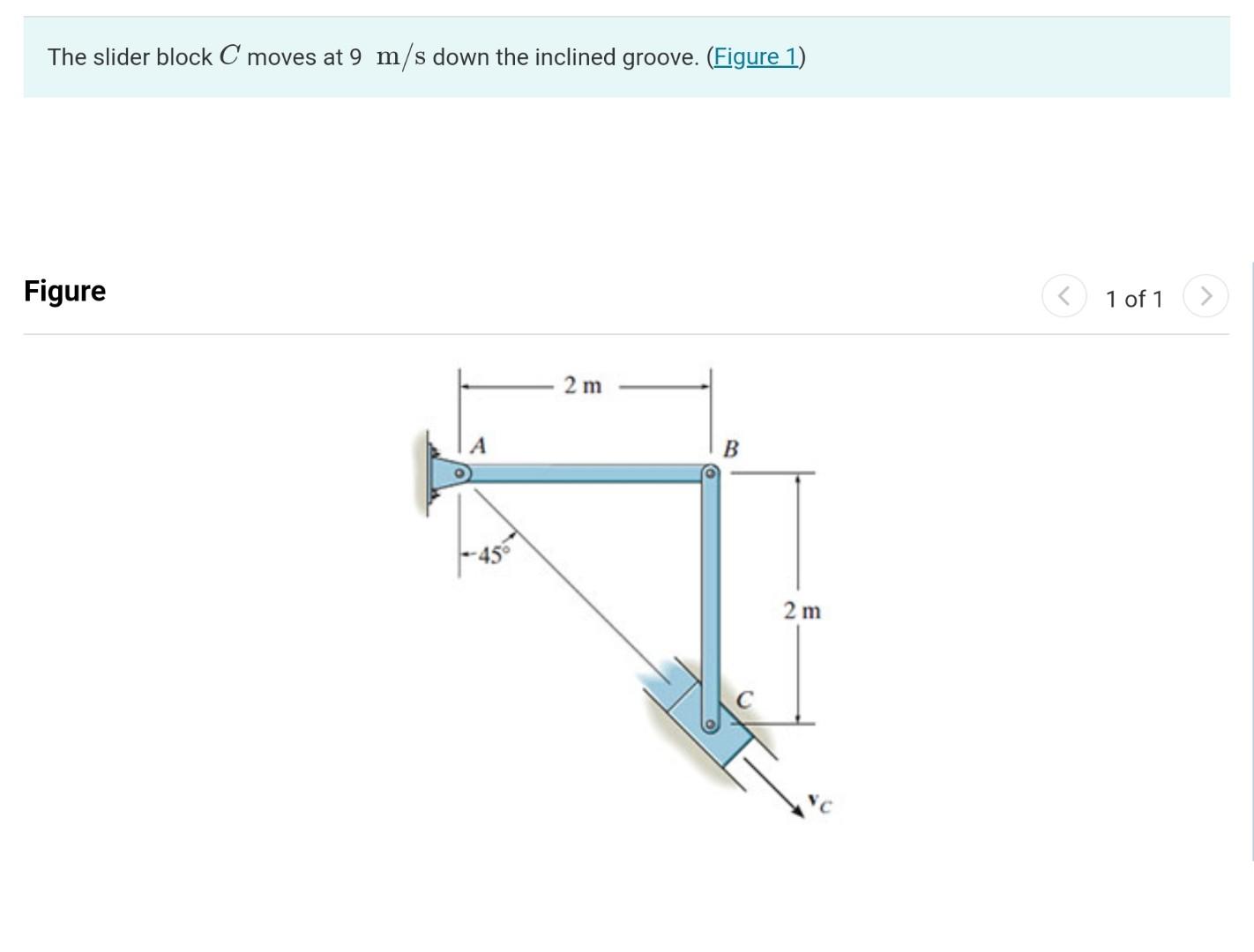 Solved The slider block C moves at 9 m/s down the inclined | Chegg.com