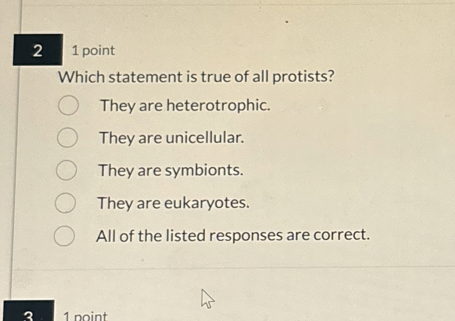 Solved 1 ﻿pointWhich statement is true of all protists?They | Chegg.com
