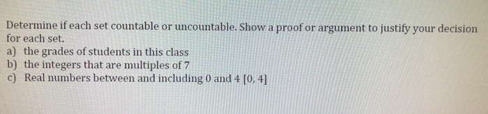 Solved Determine if each set countable or uncountable. Show | Chegg.com
