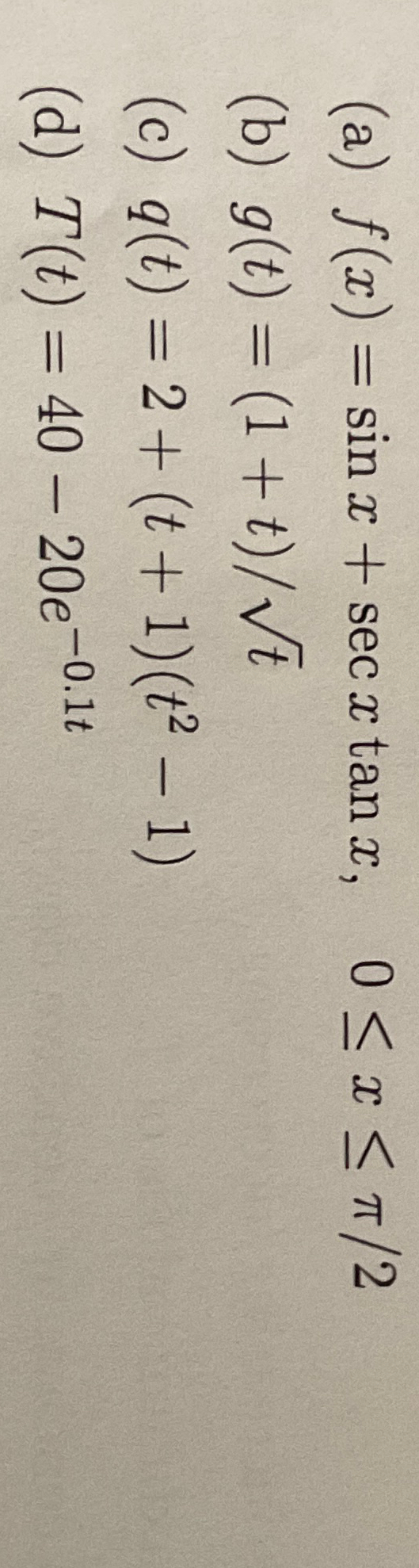 Solved (a) f(x)=sinx+secxtanx,0≤x≤π2(b) g(t)=1+tt2(c) q(t)=2 | Chegg.com