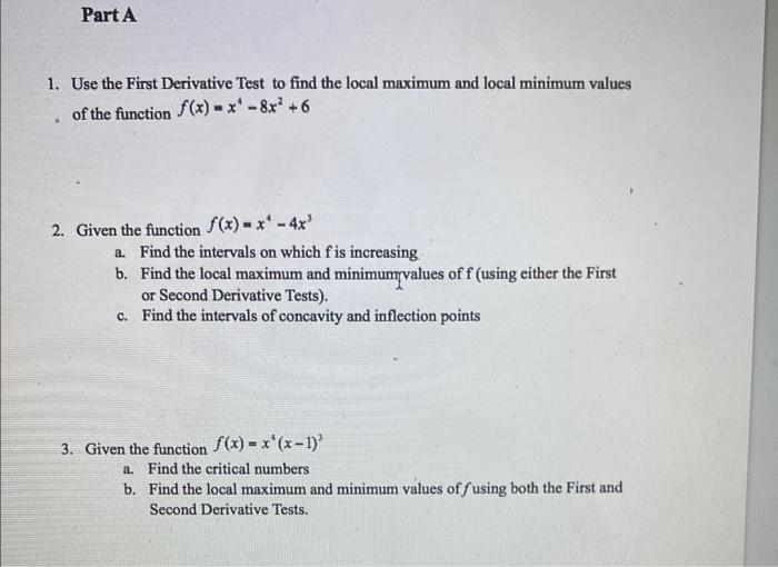 Solved 1. Use the First Derivative Test to find the local | Chegg.com