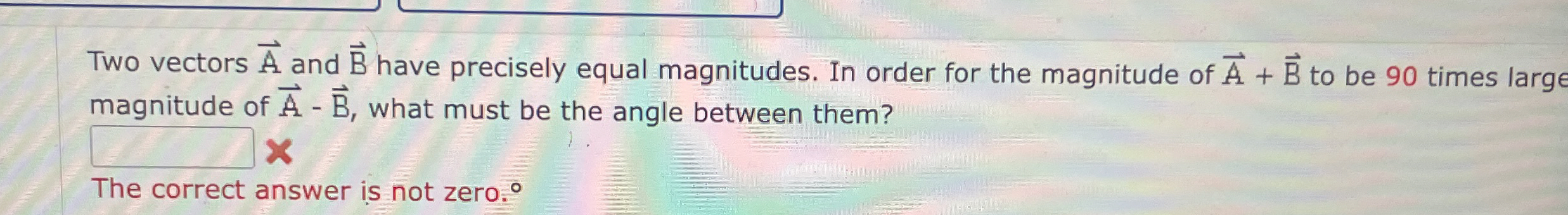 Solved Two vectors vec(A) ﻿and vec(B) ﻿have precisely equal | Chegg.com