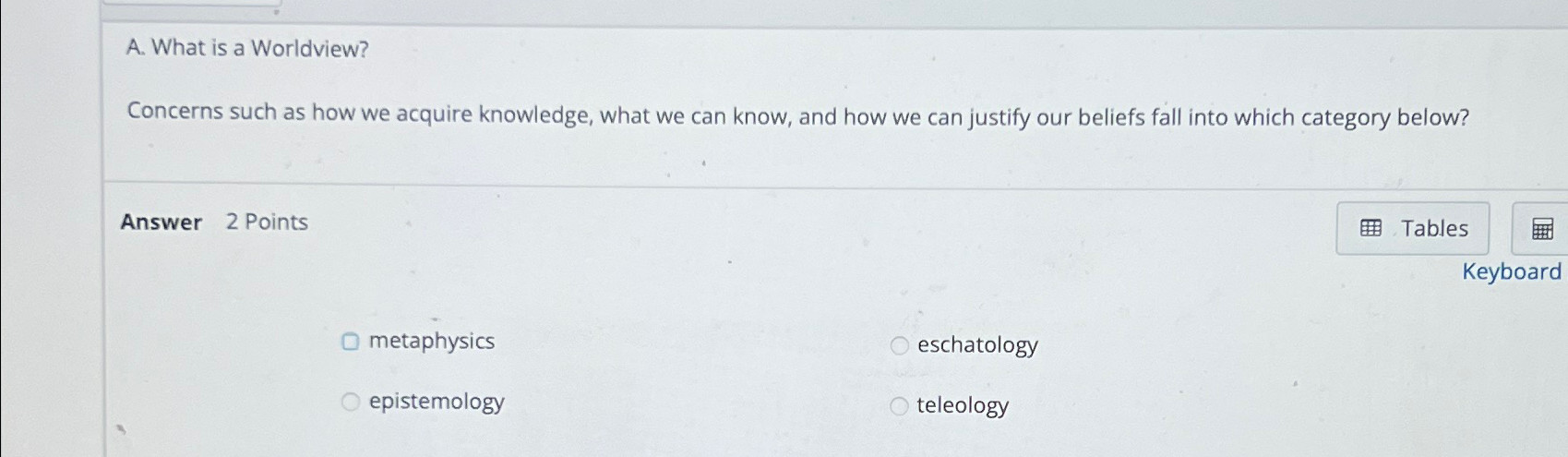 Solved A. ﻿What is a Worldview?Concerns such as how we | Chegg.com