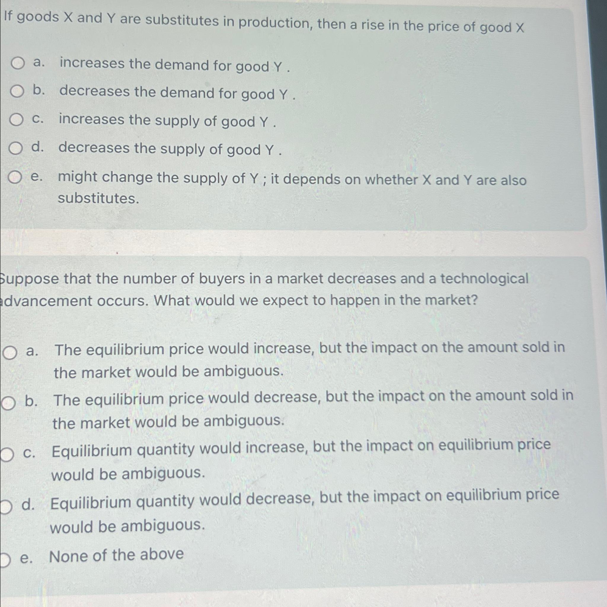 Solved If goods x ﻿and Y ﻿are substitutes in production, | Chegg.com