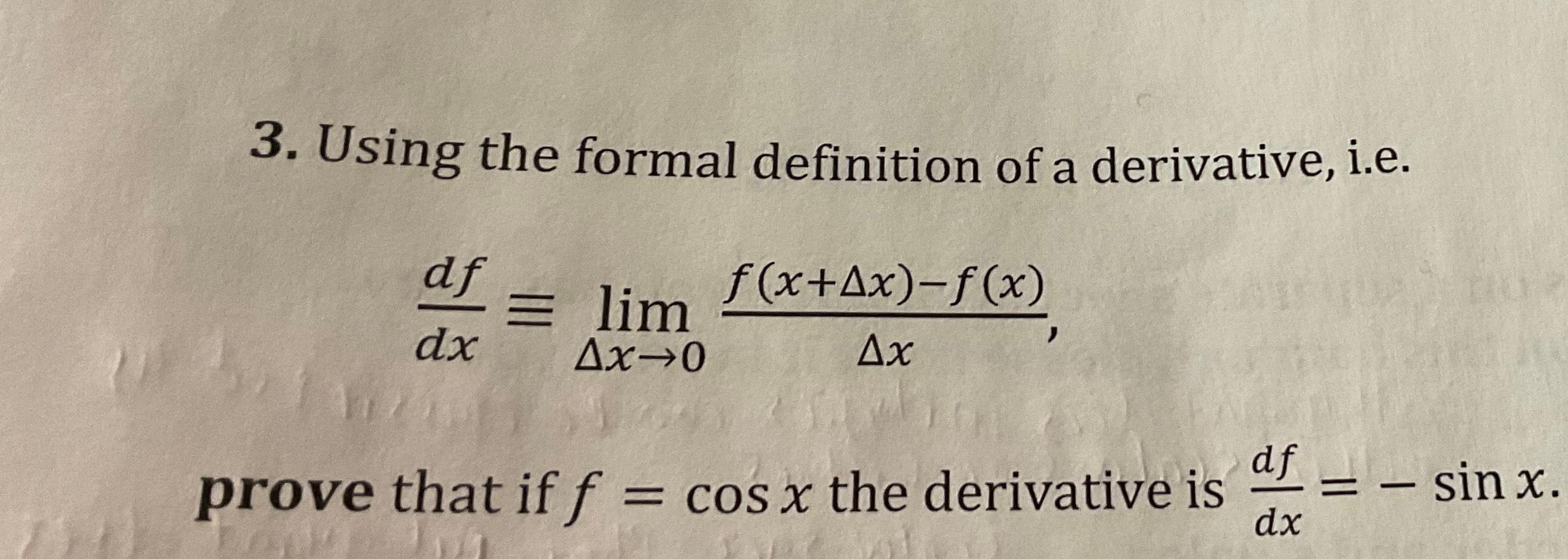 Solved Using the formal definition of a derivative, | Chegg.com
