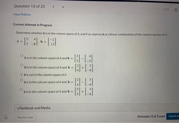 Solved Determine whether b is in the column space of A, and | Chegg.com