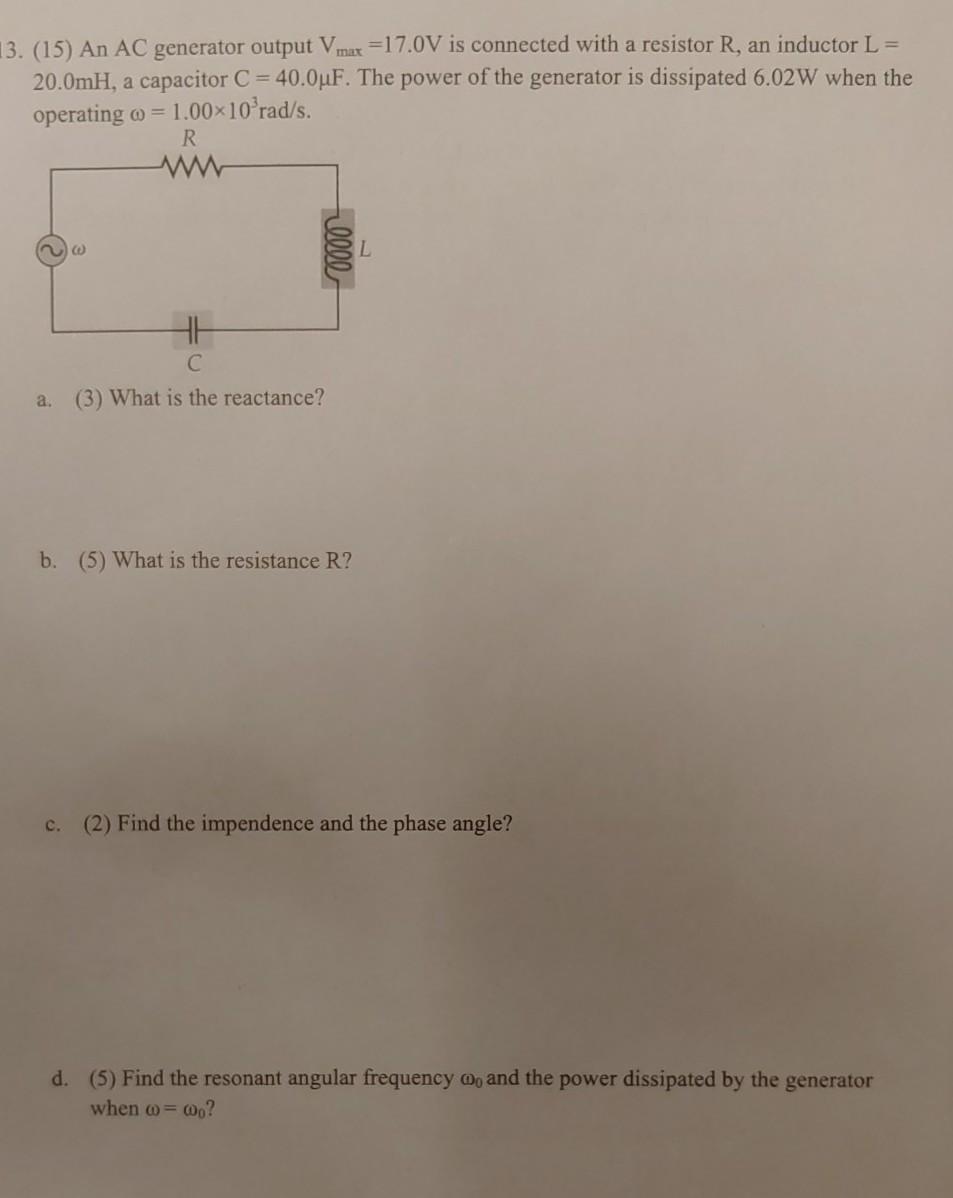 Solved 13. (15) An AC generator output Vmax=17.0V is | Chegg.com