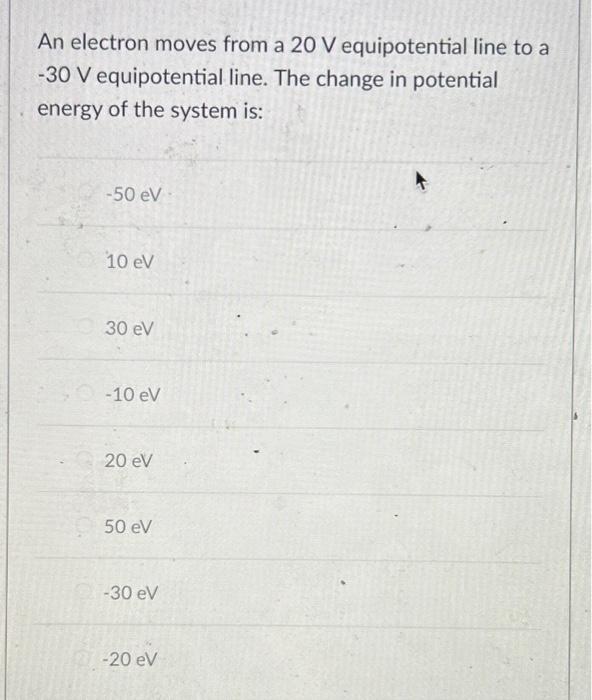 Solved An electron moves from a 20 V equipotential line to a | Chegg.com
